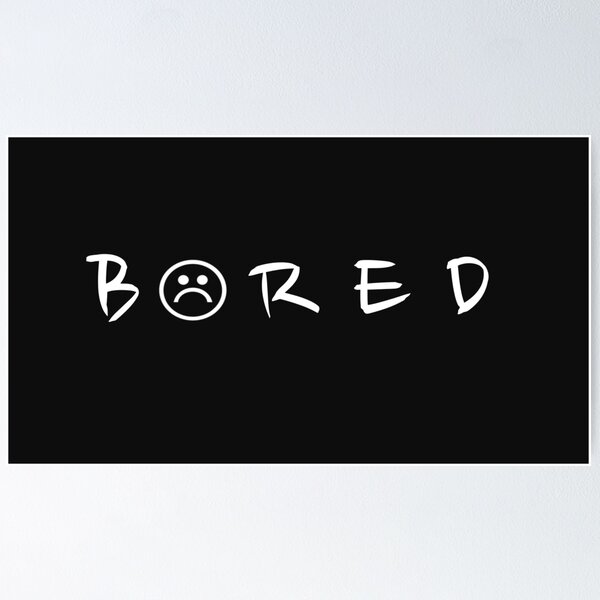 "BORED logo" Poster for Sale by Benjamin Keip | Redbubble