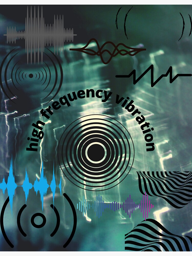 "High frequency vibrations! Positive vibration!" Sticker for Sale by ...