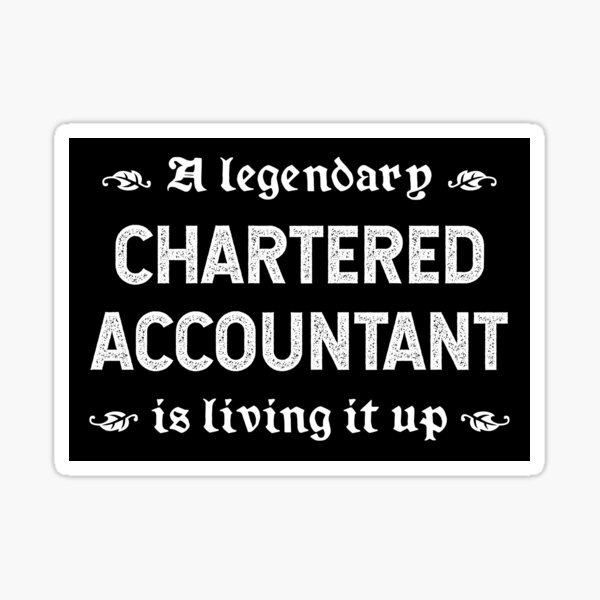 "A Legendary Chartered Accountant Is Living It Up" Sticker for Sale by ...