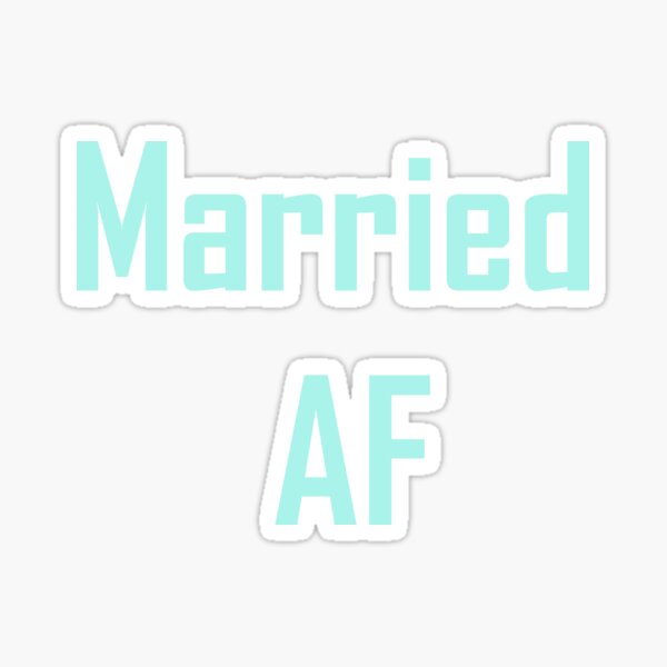 "Married AF" Sticker by itsbelen | Redbubble