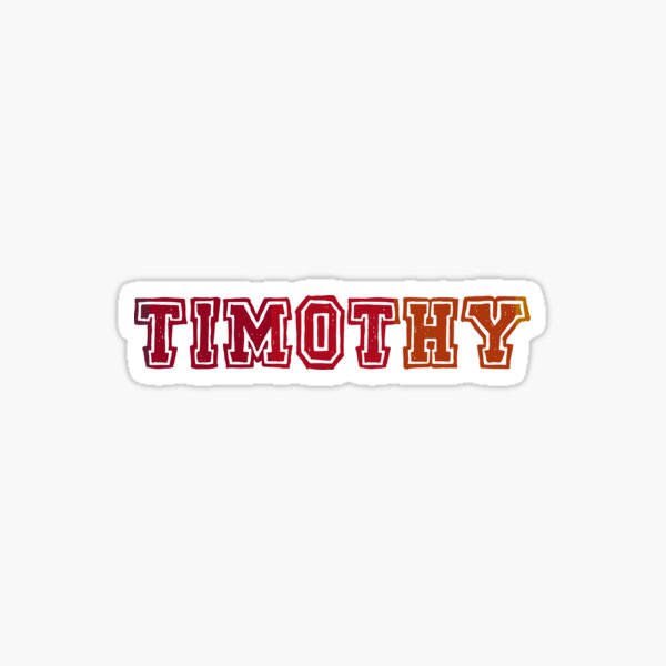"TIMOTHY" Sticker for Sale by ruviogevio | Redbubble