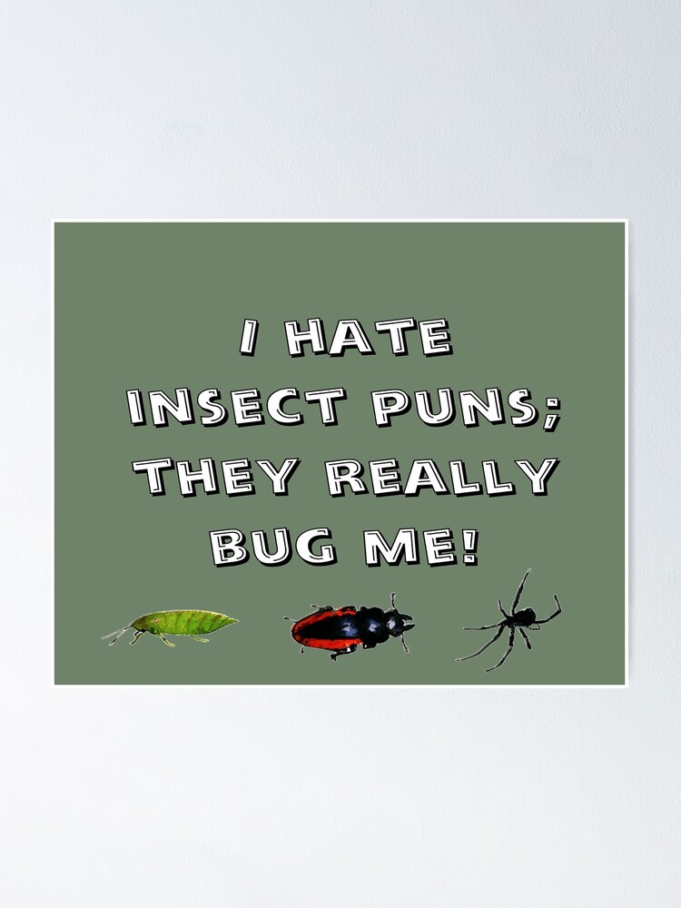 "Insect Puns" Poster for Sale by kristalcurt | Redbubble