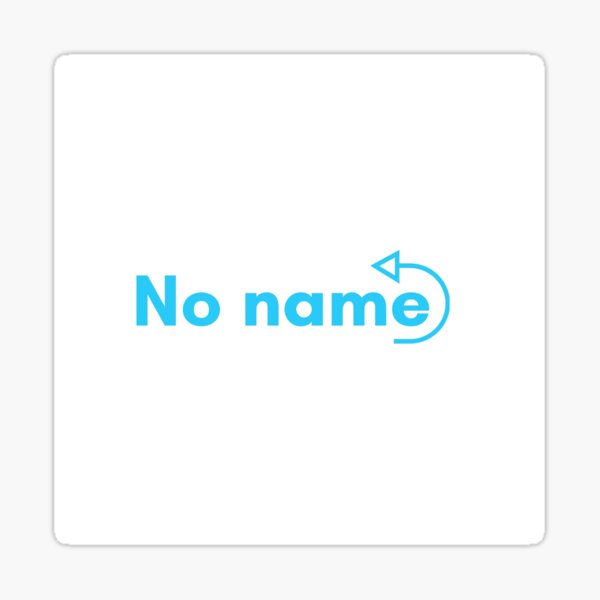 "No name " Sticker for Sale by Sdima | Redbubble