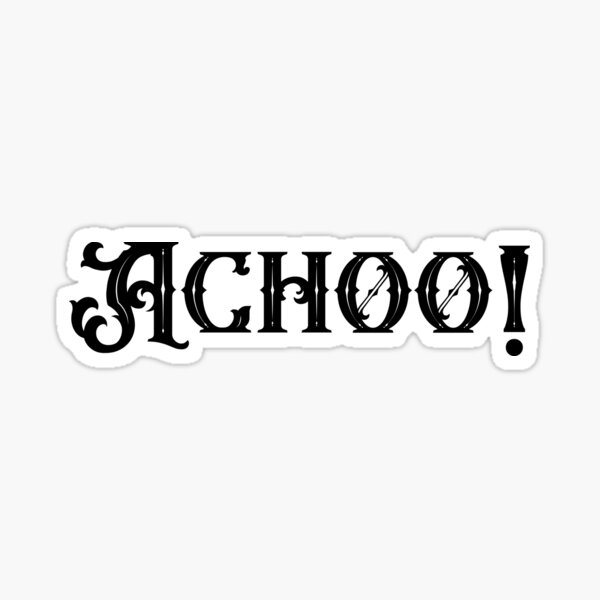 Achoo Stickers | Redbubble