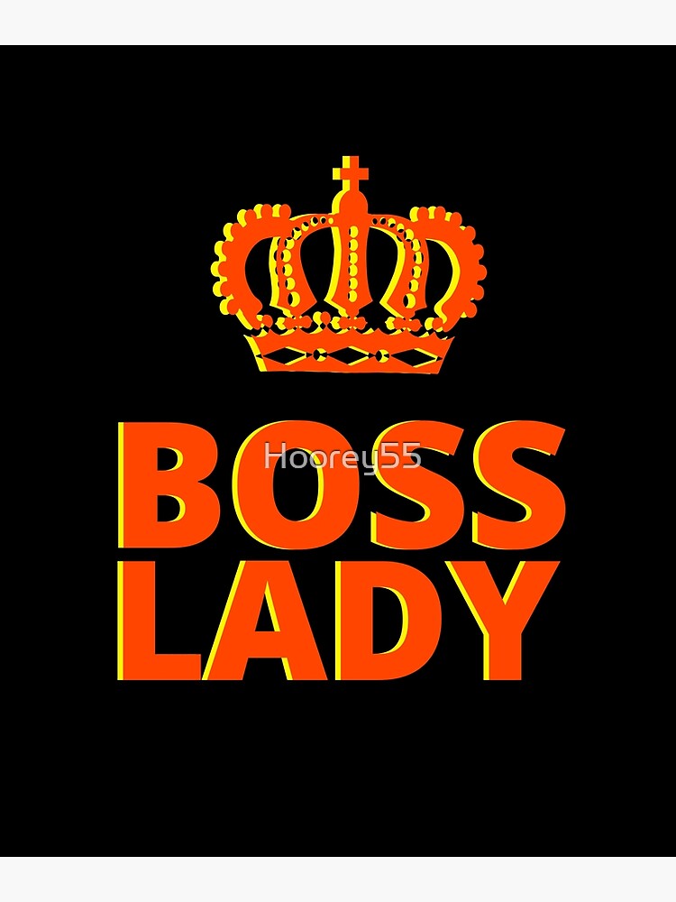 "BOSS LADY WITH CROWN " Poster for Sale by Hoorey55 | Redbubble