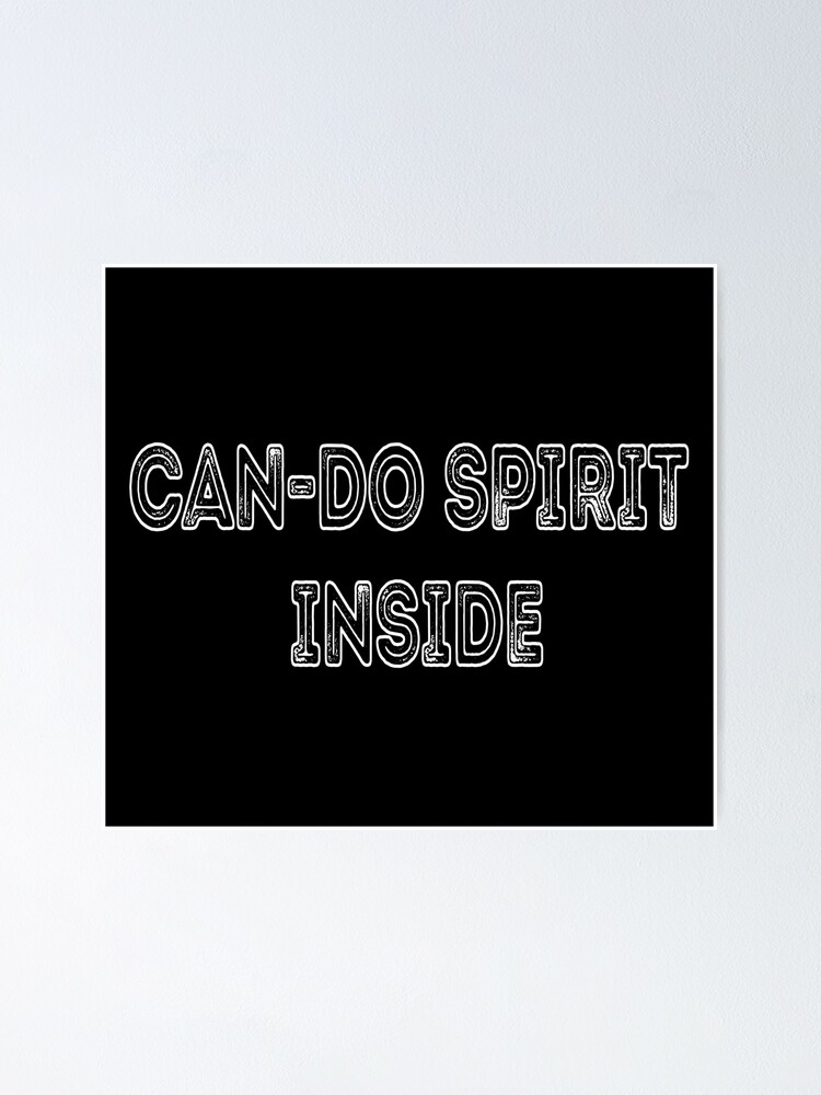 "Can do spirit" Poster by saf-saf | Redbubble