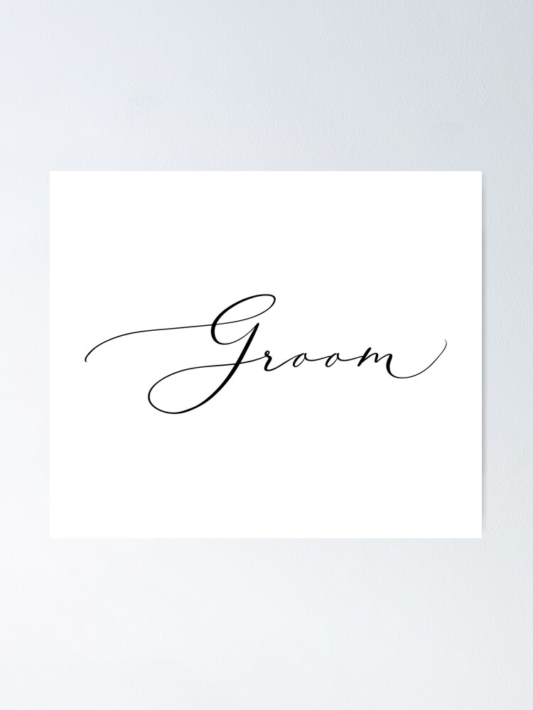 "Elegant Groom (Black Script/Cursive)" Poster for Sale by S-NettiThings ...