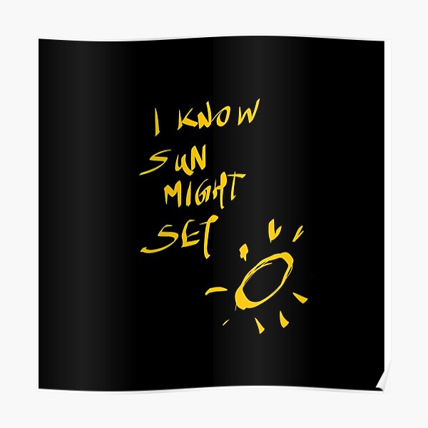 "Sun might set" Poster for Sale by HarithaD | Redbubble