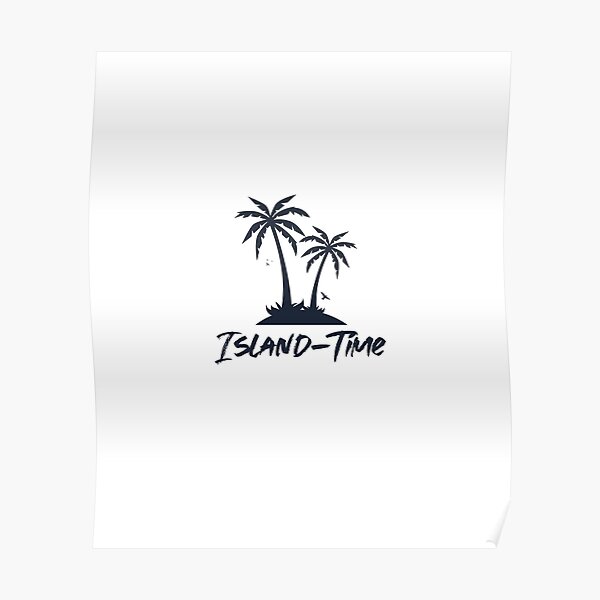 "Island-Time Logo" Poster for Sale by Island-Time | Redbubble