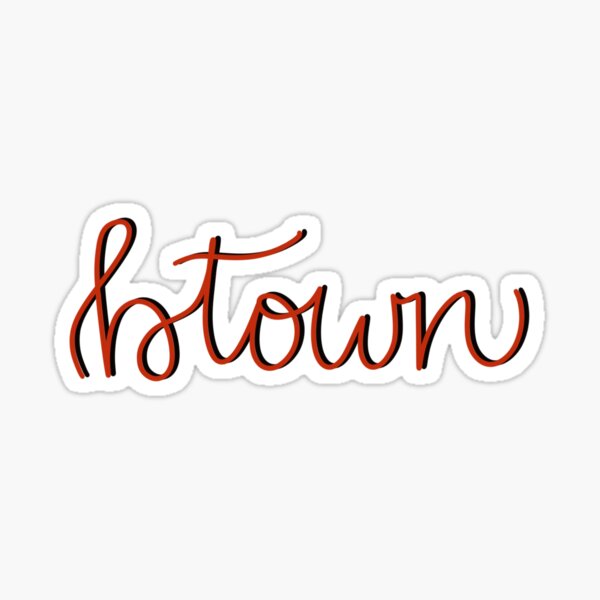 "Btown" Sticker for Sale by abigailgrim | Redbubble