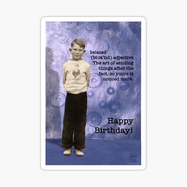 "Belated birthday" Sticker for Sale by queenodella | Redbubble