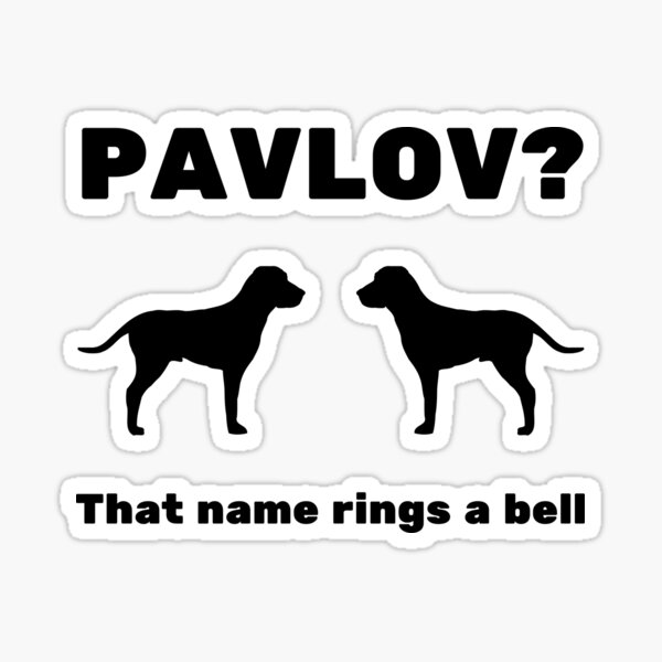 "Pavlov That Name Rings a Bell" Sticker for Sale by Krysanthe | Redbubble
