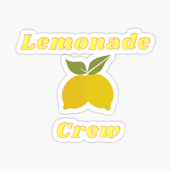 "Lemonade Crew" Sticker for Sale by RobbieDavenport | Redbubble