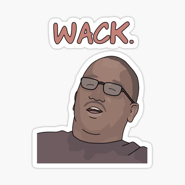 ""WACK" Funny Quote, Meme, Hannibal Buress" Sticker for Sale by ...