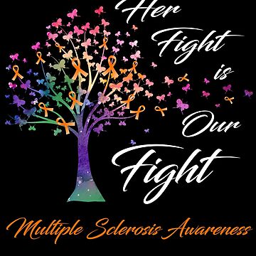 "Her Fight Is Our Fight Multiple Sclerosis Awareness" Pin for Sale by ...