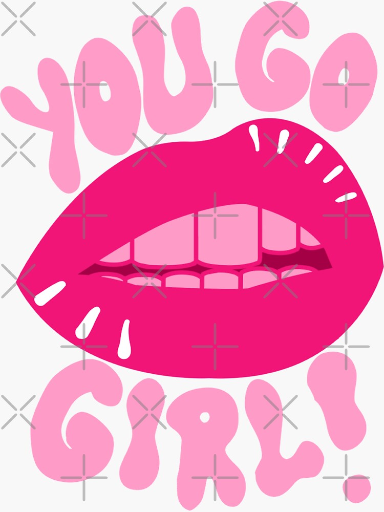 "YOU GO GIRL!" Sticker for Sale by juliasantos5 | Redbubble