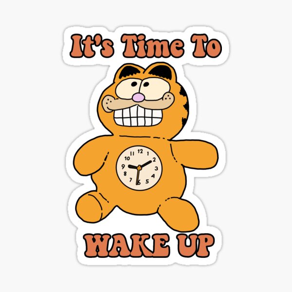 "Garfield It's Time To Wake Up" Sticker by TheAppleBonker | Redbubble