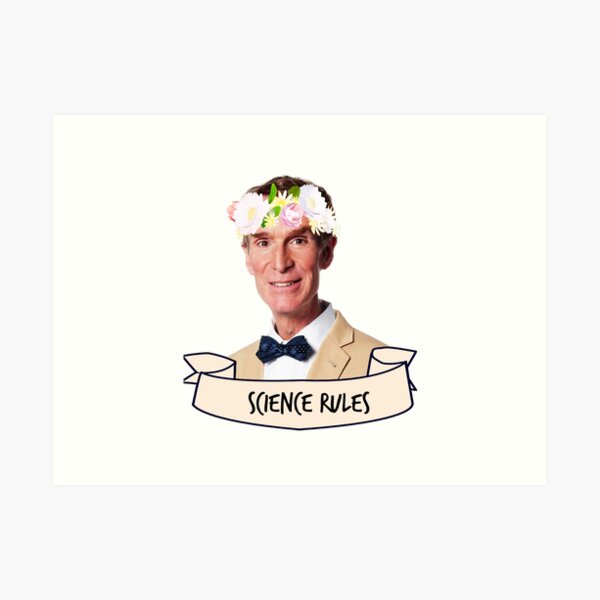 "Bill Nye Science Rules" Art Print by dragon-s | Redbubble