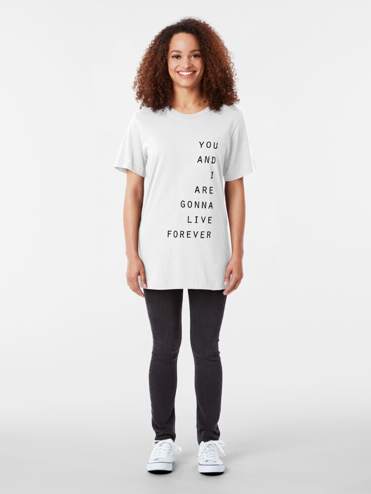 "Live forever" T-shirt by hannabtti | Redbubble