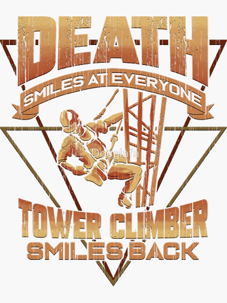 "tower climber funny quotes" Sticker for Sale by Douglafa | Redbubble