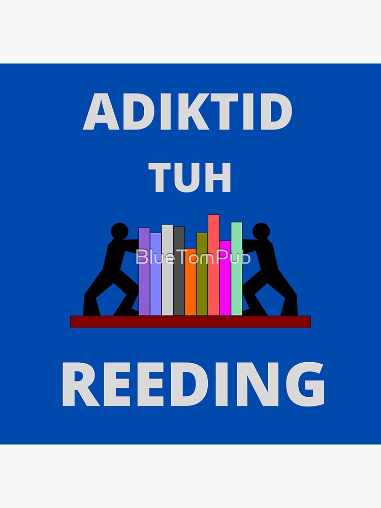 "Addicted to Reading Funny Classic pale gray text blue background ...