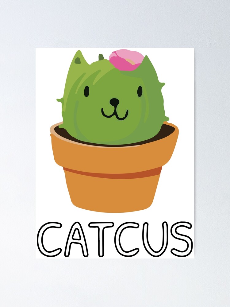 "CATCUS " Poster for Sale by Qasim5 | Redbubble