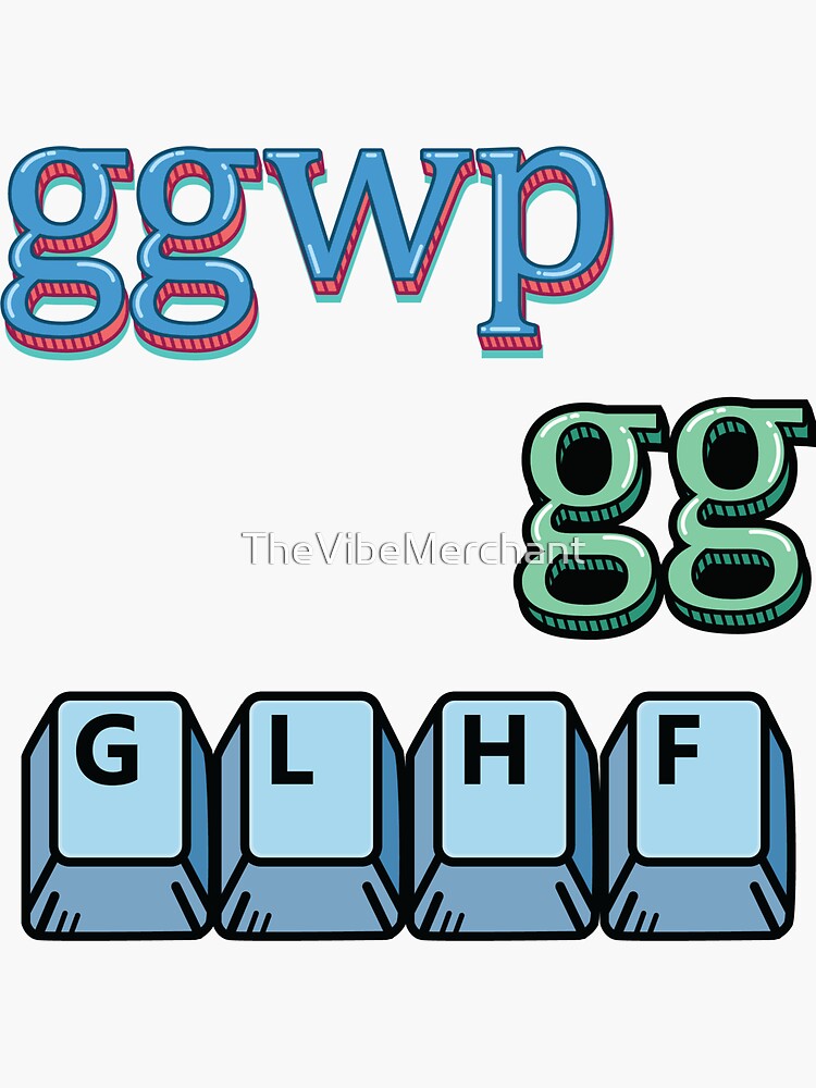 "Gamer GG, GLHF, GGWP set stickers" Sticker for Sale by TheVibeMerchant | Redbubble