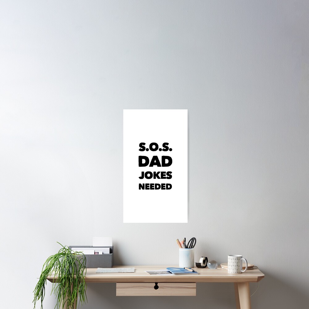 "sos dad jokes needed" Poster for Sale by Lidydesigns | Redbubble