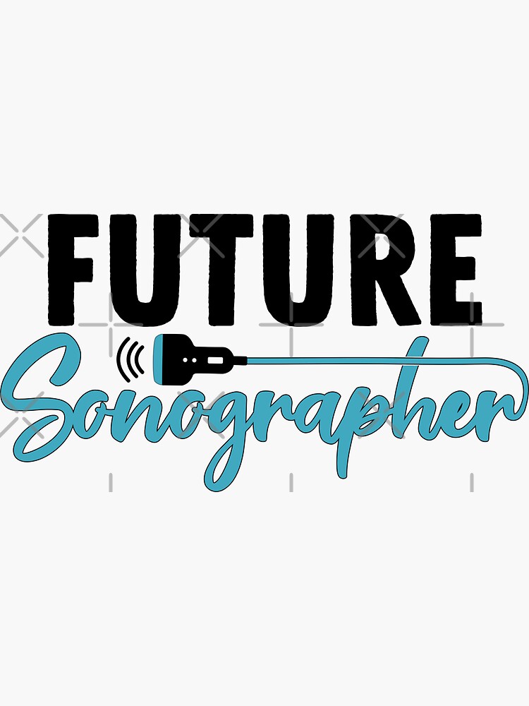 "Future Sonographer Technologist RDCS" Sticker for Sale by Lanecarter ...