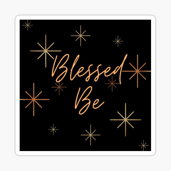 "Blessed Be! " Sticker for Sale by Synthia-Witch | Redbubble
