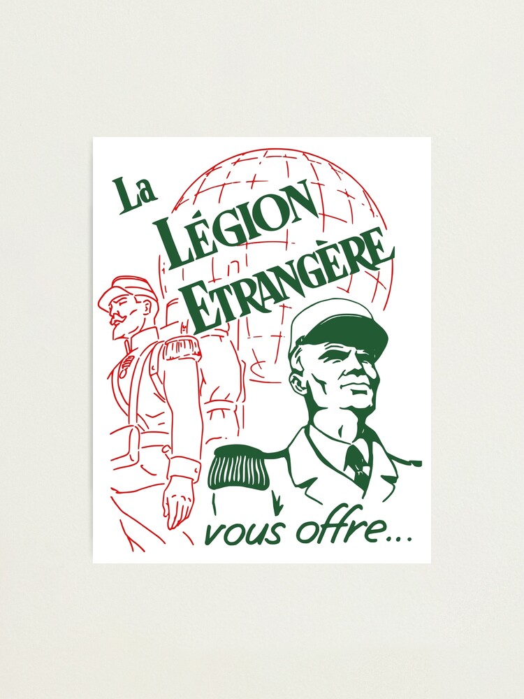 "French Foreign Legion Recruitment Poster" Photographic Print for Sale ...