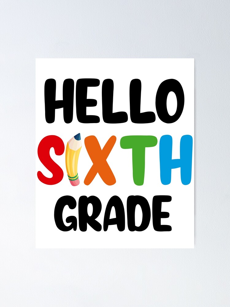 "Hello Sixth Grade Teacher Back To School Design " Poster for Sale by ...