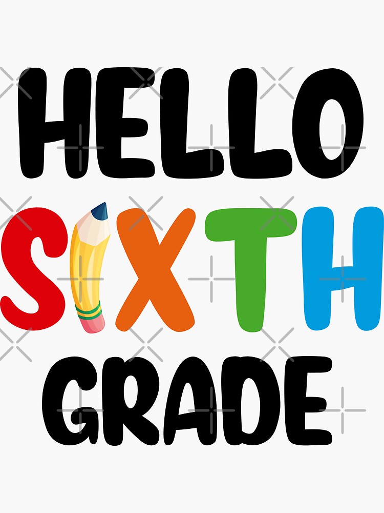 "Hello Sixth Grade Teacher Back To School Design " Sticker by ...
