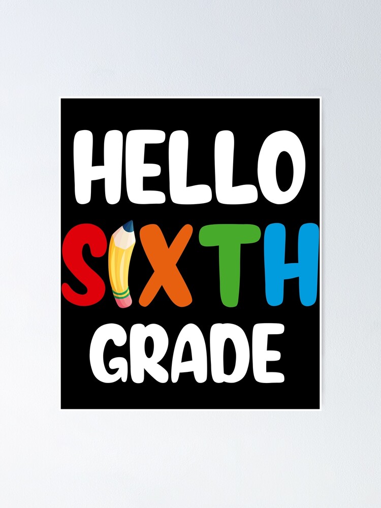 "Hello Sixth Grade Teacher Back To School Design " Poster for Sale by ...