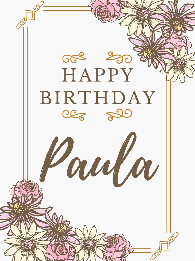 "Happy Birthday Paula | Happy Birthday Card For Paula" Sticker by ...