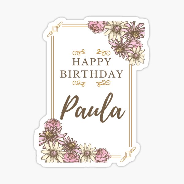 "Happy Birthday Paula | Happy Birthday Card For Paula" Sticker by ...