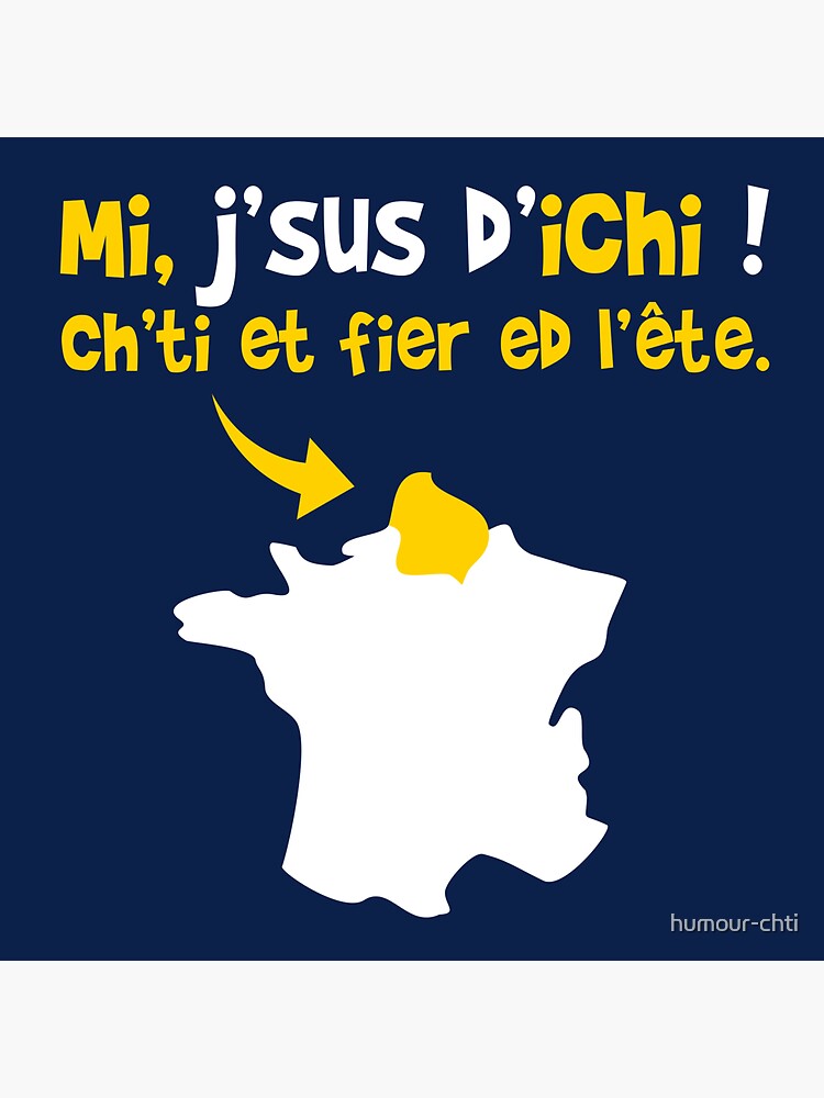 "Mi, I'm from ichi. Ch'ti and proud of the nature!" Sticker for Sale by ...