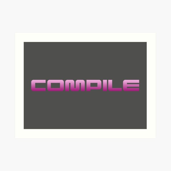"Compile (コンパイル) Logo" Art Print by RubenCRM | Redbubble