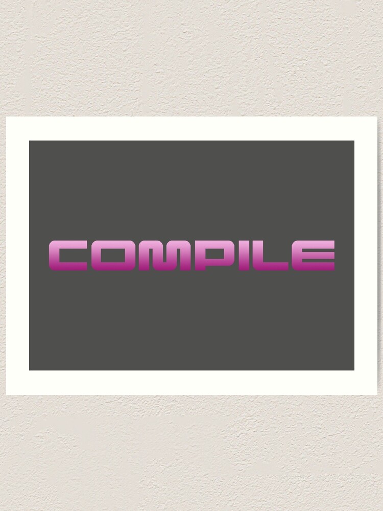 "Compile (コンパイル) Logo" Art Print by RubenCRM | Redbubble