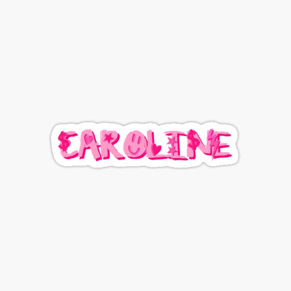 "CAROLINE name" Sticker for Sale by juliasantos5 | Redbubble