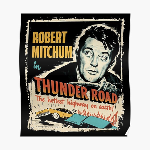 "Robert Mitchum Thunder Road" Poster for Sale by timshawlstudio | Redbubble
