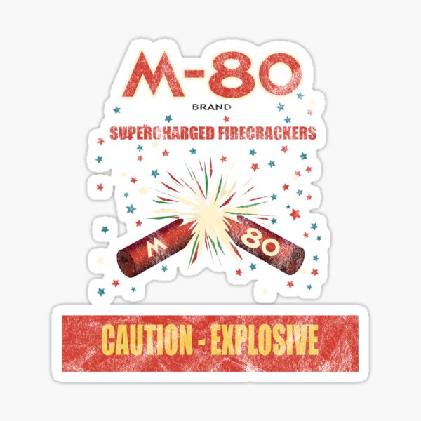 "M-80 FIRECRACKERS" Sticker for Sale by RischDesigns | Redbubble