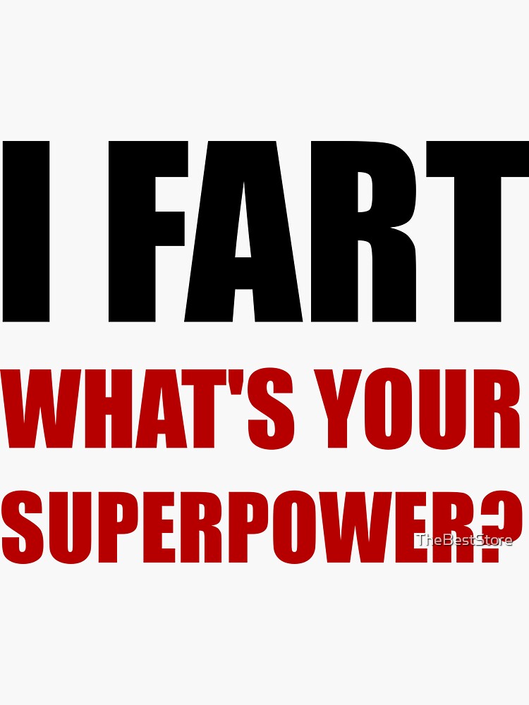 "Fart Super Power" Sticker by TheBestStore | Redbubble