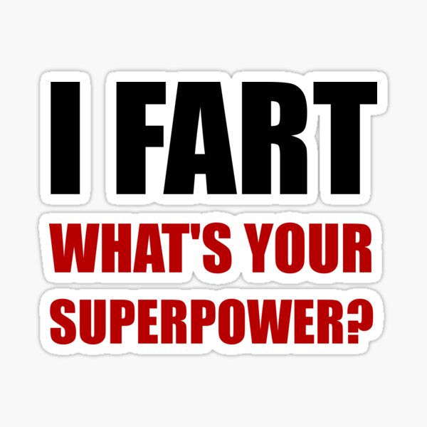 "Fart Super Power" Sticker by TheBestStore | Redbubble