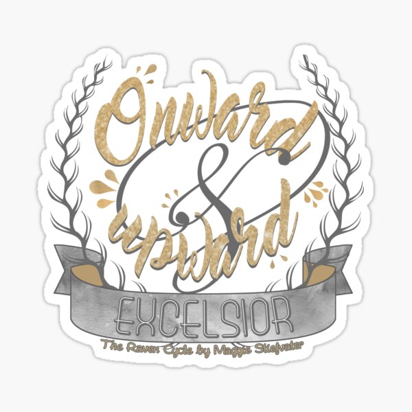 "The Raven Cycle - Excelsior" Sticker for Sale by EllunaArts | Redbubble
