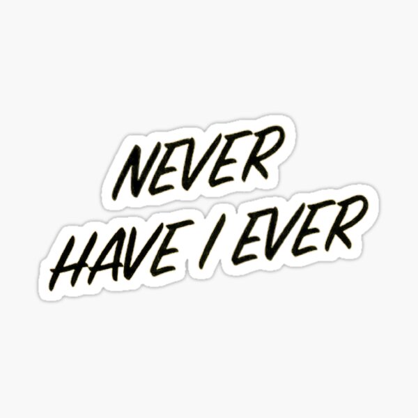 "never have i ever logo" Sticker for Sale by annypozzi | Redbubble