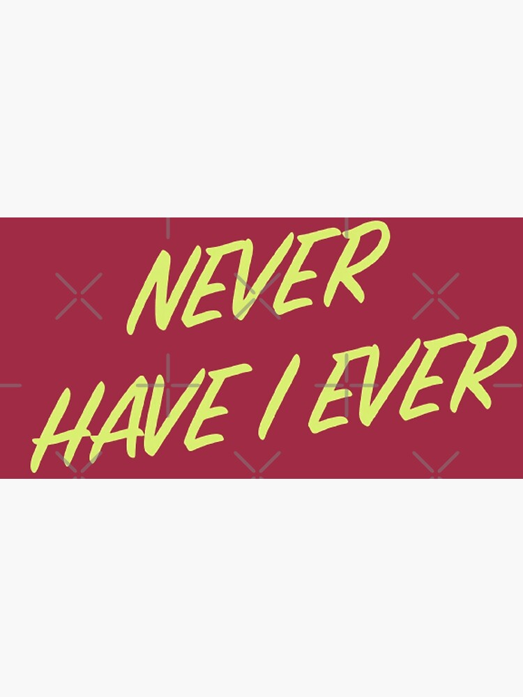 "never have i ever logo" Poster for Sale by annypozzi | Redbubble
