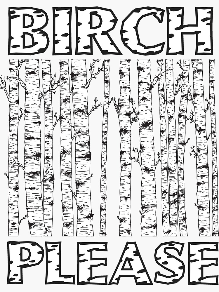 "Funny Hiking - Birch Please" Sticker for Sale by LemonRindDesign ...