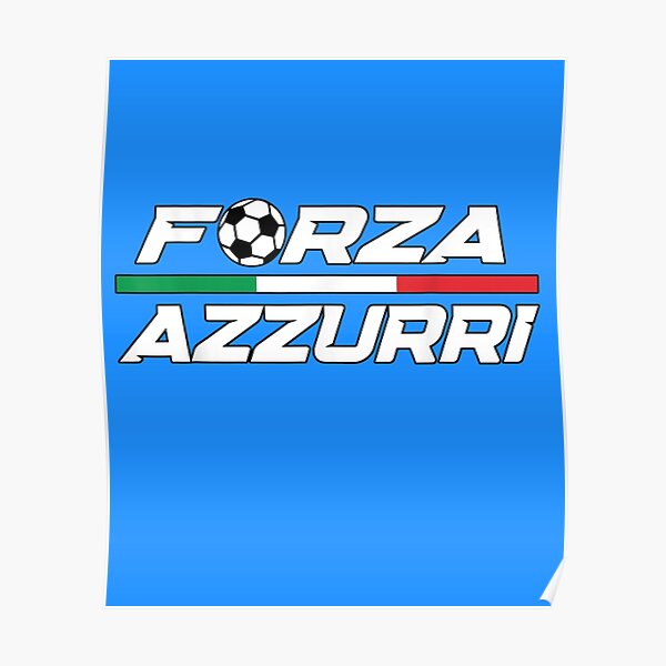 "Forza Azzurri Italy Soccer Italia Flag Italian Football" Poster by ...