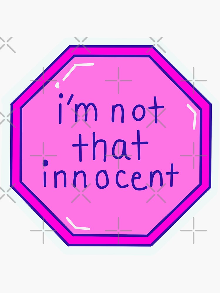 "i'm not that innocent" Sticker for Sale by JalaMcDonald | Redbubble
